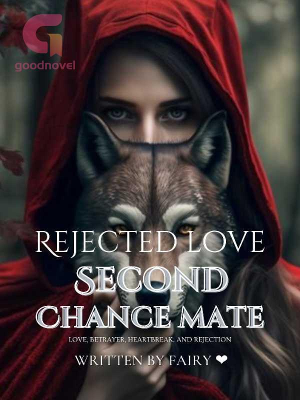 Rejected love: Second chance mate PDF & Novel Online by Fairy ️ ️ to Read for Free - Werewolf ...