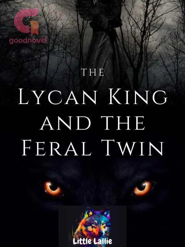 The Lycan King and the Feral Twin PDF & Novel Online by Little Lallie to Read for Free ...