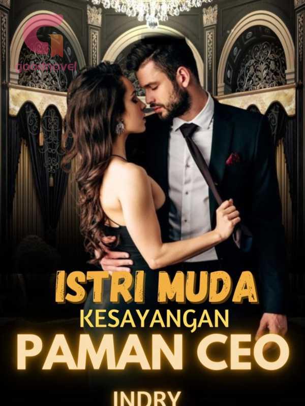 Istri Muda Kesayangan Paman CEO PDF & Novel Online dari INDRY untuk Dibaca Gratis - CEO Cerita ...
