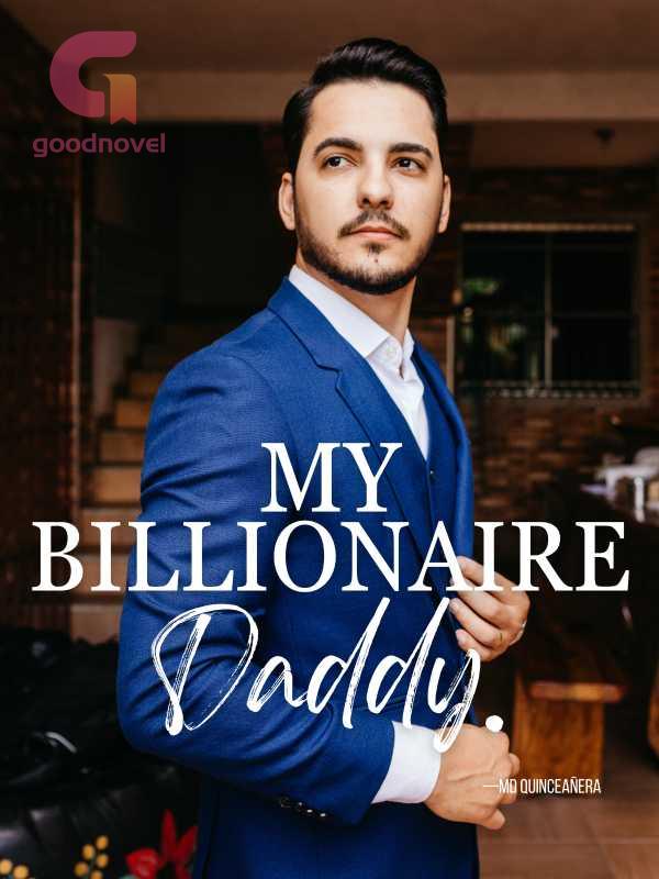 My Billionaire Daddy PDF at Novel Online ni Md Quinceañera na Babasahin nang Libre - Romance Mga ...