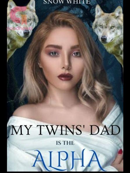 My Twins' Dad Is The Alpha PDF & Novel Online by Snow White to Read for Free - Werewolf Stories ...