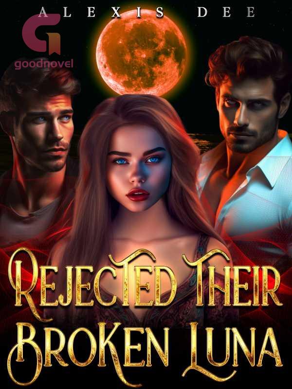 Rejected Their Broken Luna PDF & Novel Online by Alexis Dee to Read for Free - Werewolf Stories ...