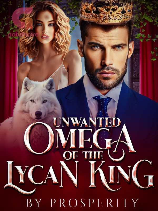 Unwanted Omega Of The Lycan King PDF & Novel Online by Prosperity to Read for Free - Werewolf ...