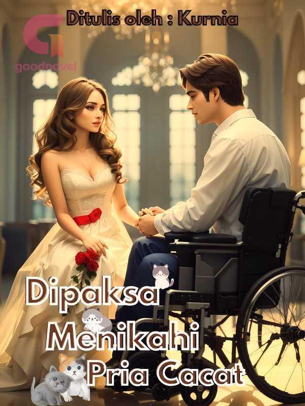 Dipaksa Menikahi Pria Cacat PDF & Novel Online dari Kurnia untuk Dibaca Gratis - Romansa Cerita ...