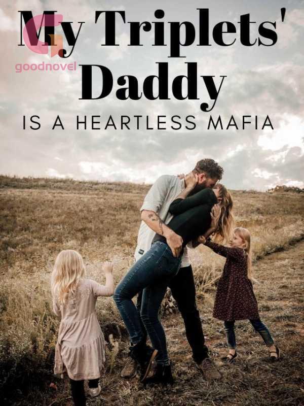 My Triplets' Daddy Is A Heartless Mafia PDF & Novel Online by BELLA to Read for Free - Mafia ...