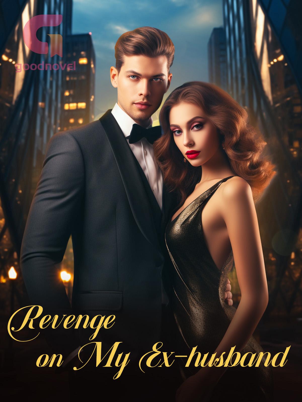 Revenge On My Ex Husband Pdf And Novel Online By Wealth Wanderer To Read
