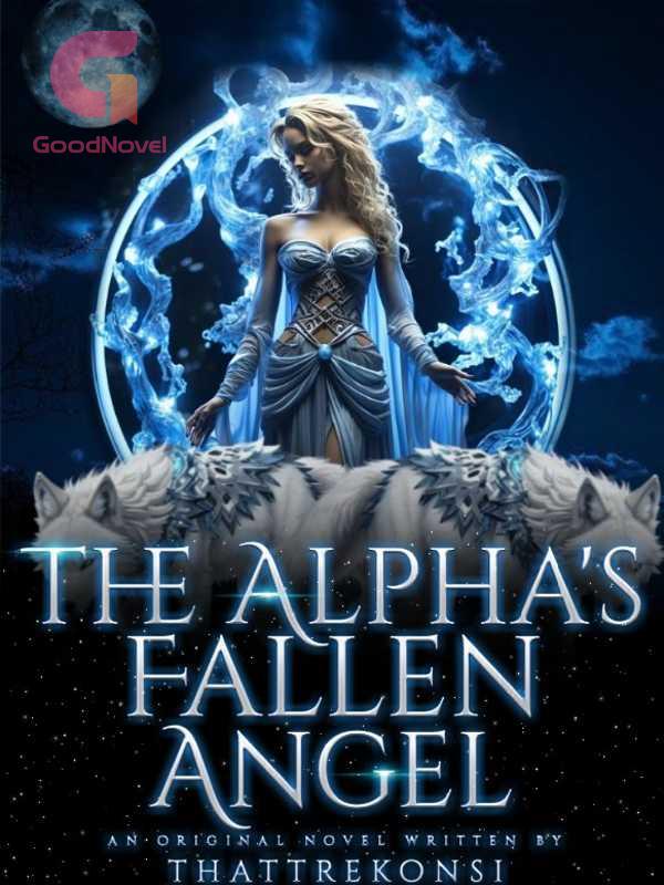 FALLEN : The Alpha's Fallen Angel PDF & Novel Online by Thattrekonsi to Read for Free - Werewolf ...
