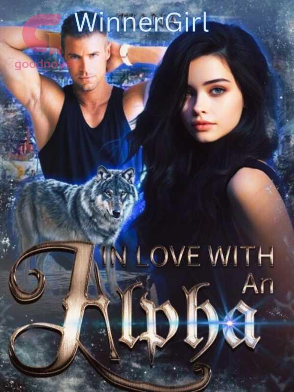 In Love With An Alpha PDF & Novel Online by Winnergirl. to Read for Free - Werewolf Stories ...