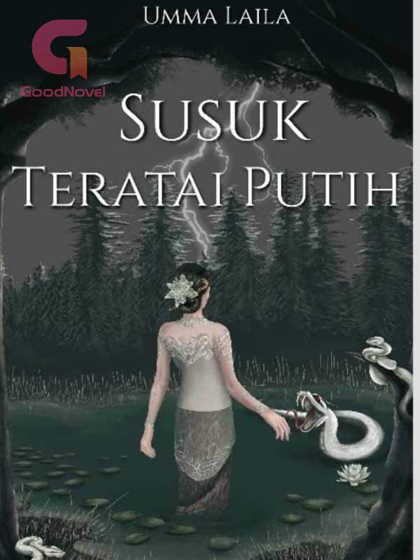SUSUK TERATAI PUTIH PDF & Novel Online dari UMMA LAILA untuk Dibaca Gratis - Horor Cerita ...