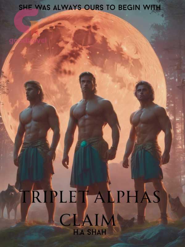 Triplet Alpha Claim PDF & Novel Online by H.A Shah to Read for Free - Werewolf Stories - GoodNovel