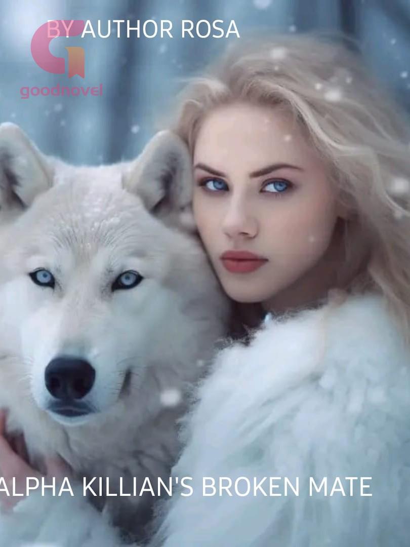 Alpha Killian's Broken Mate PDF & Novel Online by Author Rosa to Read for Free - Werewolf ...