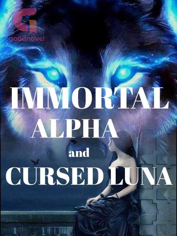 IMMORTAL ALPHA and CURSED LUNA PDF & Novel Online by Zi_wink to Read for Free - Werewolf Stories ...