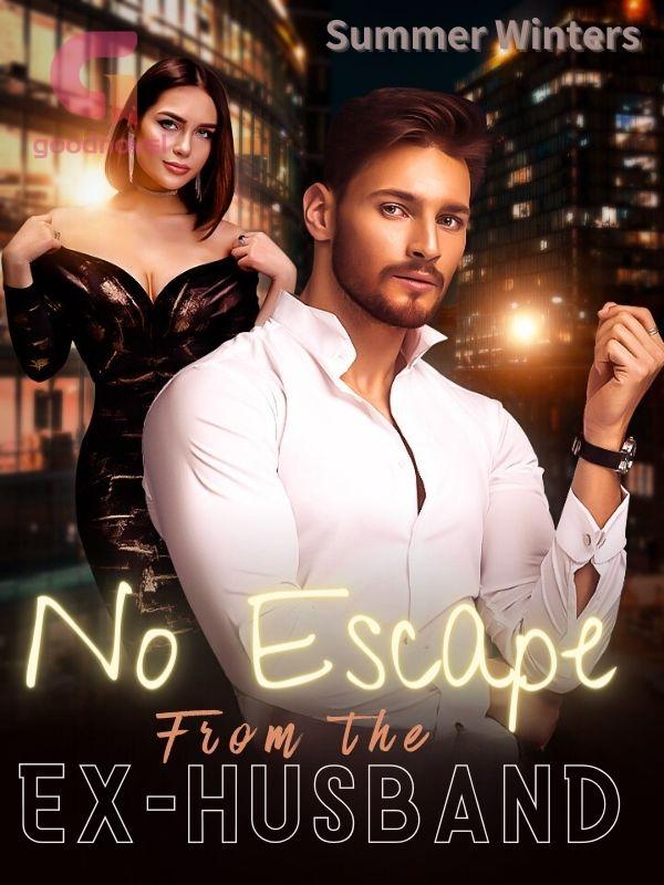 No Escape From the Ex-husband PDF & Novel Online by Summer Winters to Read for Free - Romance ...