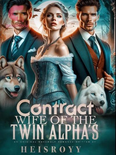 Contract Wife Of The Twin Alphas PDF & Novel Online by heisroyy_ to Read for Free - Werewolf ...