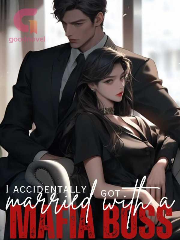 I Accidentally Got Married With A Mafia Boss PDF at Novel Online ni Maisie Schneider na ...
