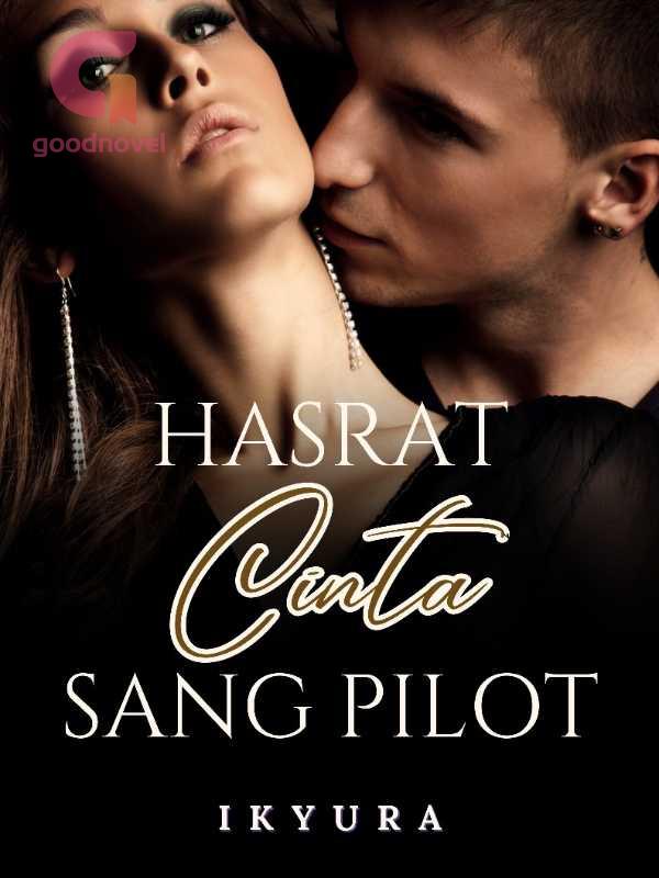 Hasrat Cinta Sang Pilot PDF & Novel Online dari IKYURA untuk Dibaca Gratis - Romansa Cerita ...