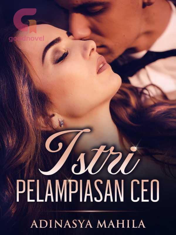 Istri Pelampiasan CEO PDF & Novel Online dari Adinasya Mahila untuk Dibaca Gratis - Pernikahan ...