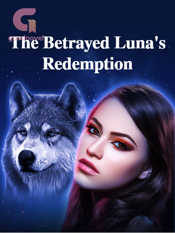The Betrayed Luna's Redemption PDF & Novel Online by C. Hearts to Read for Free - Werewolf ...
