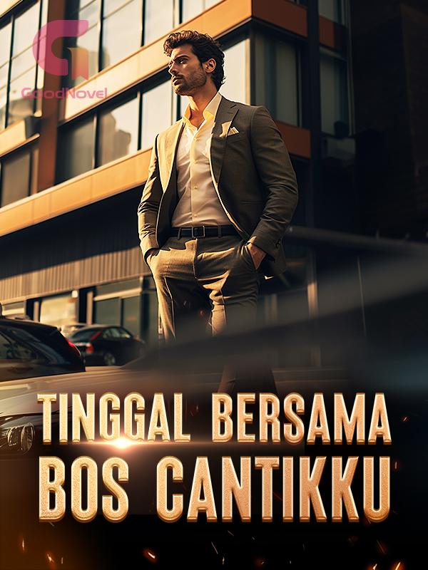 Tinggal Bersama Bos Cantikku PDF & Novel Online dari Lan Ya untuk ...