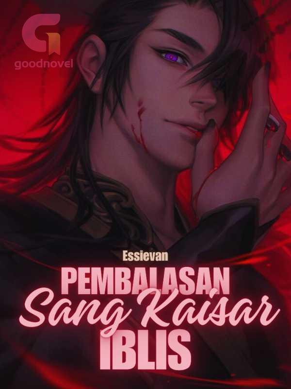 Pembalasan sang Kaisar Iblis PDF & Novel Online dari Jasminesuckle untuk Dibaca Gratis - Fantasi ...