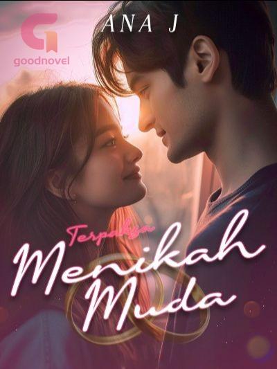 Terpaksa Menikah Muda PDF & Novel Online dari Ana j untuk Dibaca Gratis - Romansa Cerita ...