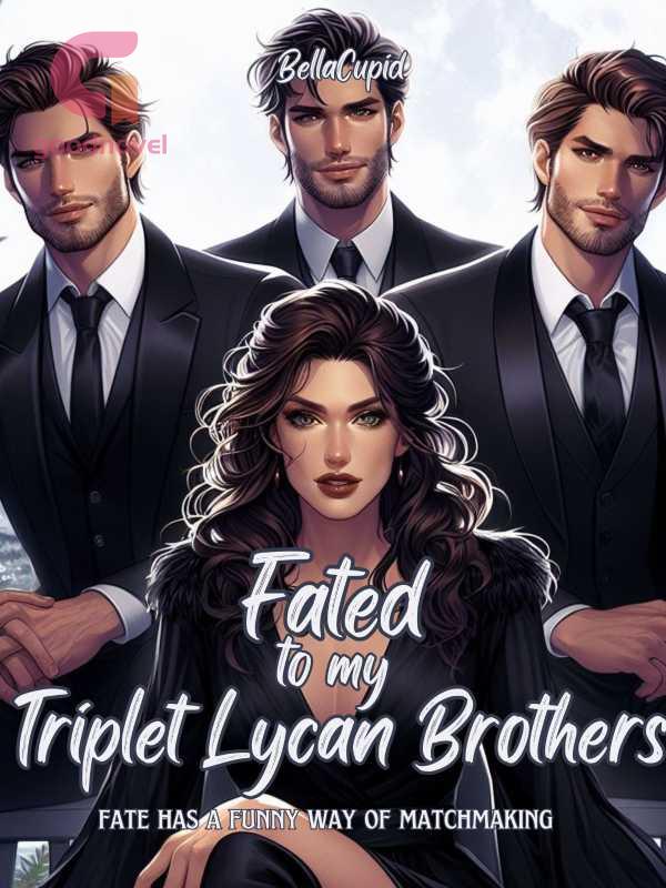 Fated To My Triplet Lycan Brothers PDF & Novel Online by Bella Cupid to Read for Free - Werewolf ...