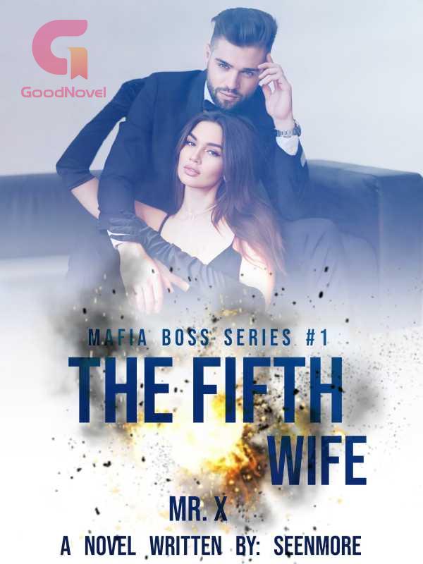 MAFIA BOSS SERIES: THE FIFTH WIFE [Mr. X] PDF at Novel Online ni ...