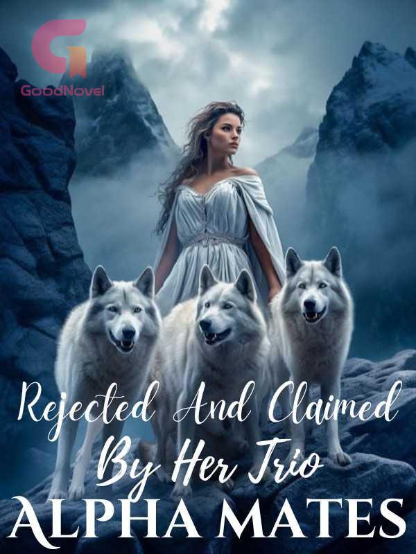 Rejected And Claimed By Her Trio Mates PDF & Novel Online by Uriel ...